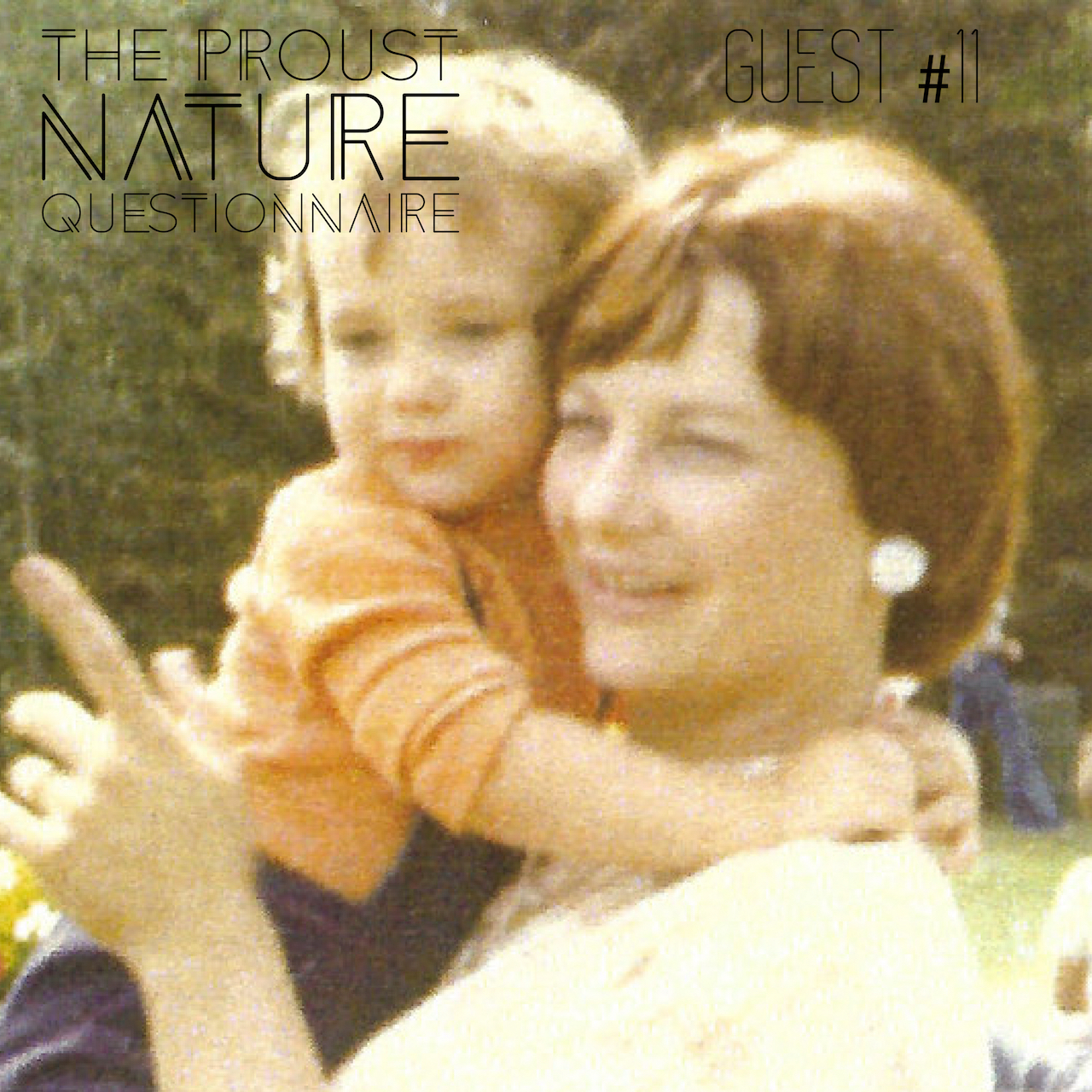 My mother - The Proust Nature Questionnaire